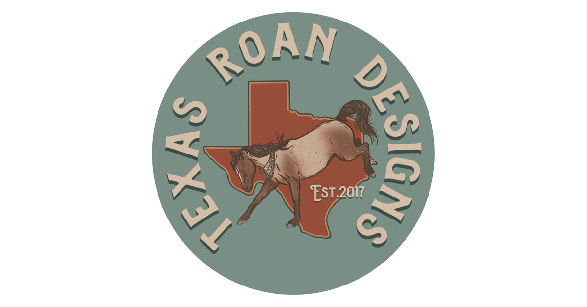 Texas Roan Designs